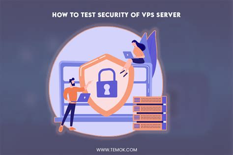 How To Test Security Of VPS Server Temok