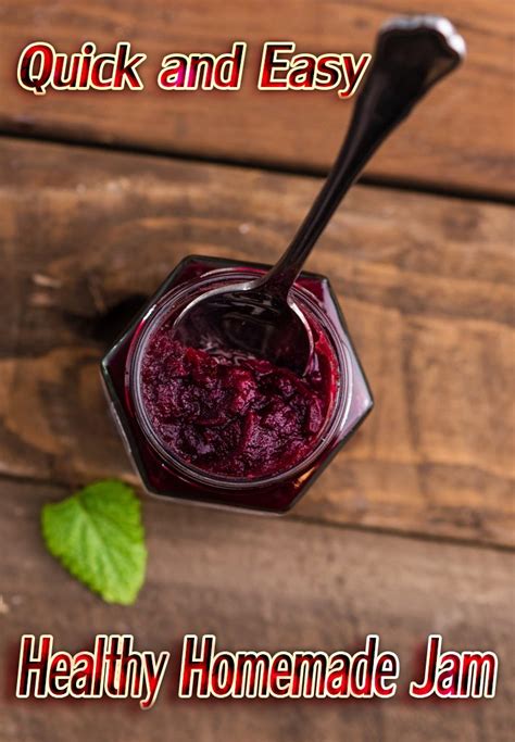 Quick And Easy Healthy Homemade Jam