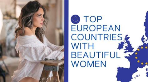 Most Beautiful Women In Europe Where To Go To Meet Them