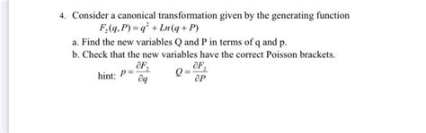 Solved 4 Consider A Canonical Transformation Given By The
