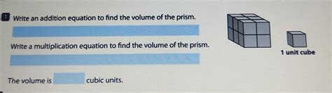 Solved 1 Write An Addition Equation To Find The Volume Of The Prism