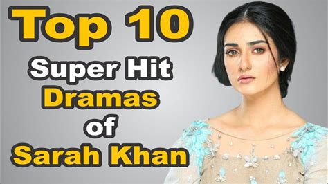 Top 10 Super Hit Dramas Of Sarah Khan The House Of Entertainment