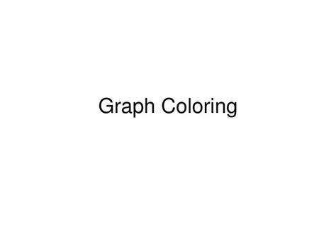 Ppt Graph Coloring Powerpoint Presentation Free Download Id3761722