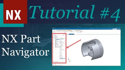 Siemens Nx Tutorial Part 4 Part Navigator Beginners Guide Youtube