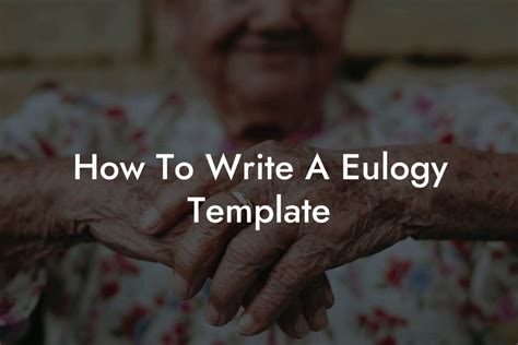 How To Write A Eulogy Template Eulogy Assistant