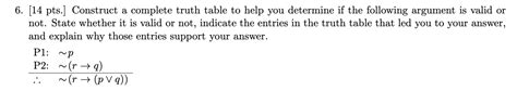 solved 6 [14 pts ] construct a complete truth table to help
