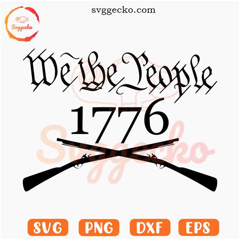We The People 1776 Svg Gun Svg Usa Svg Patriotic Svg Png Cricut Gecko