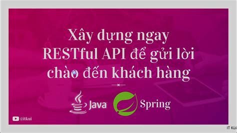 ☀️lập trình java spring boot xây dựng ngay restful api để gửi lời