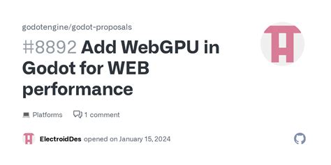Add Webgpu In Godot For Web Performance · Godotengine Godot Proposals