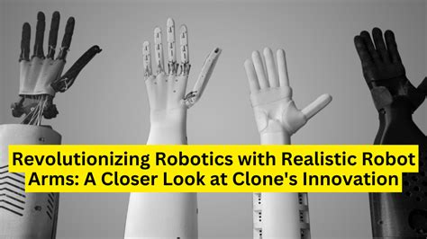 Ghaffar Qureshi On Linkedin Revolutionizing Robotics With Realistic Robot Arms A Closer Look At