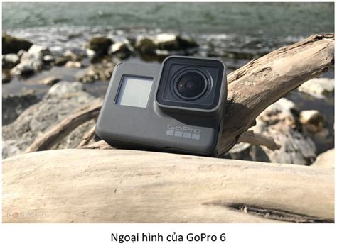 GoPro 6 cũ nhưng liệu có lỗi thời | Viết bởi Phụ Kiện Flytech Việt Nam