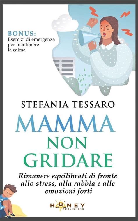 Mamma Non Gridare Ebook Stefania Tessaro 9791221451337 Boeken