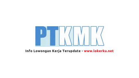 Lowongan Kerja Pt Kmk Plastics Indonesia Terbaru 2024