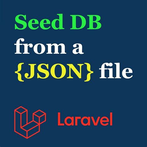 Seed Database From JSON File In Laravel