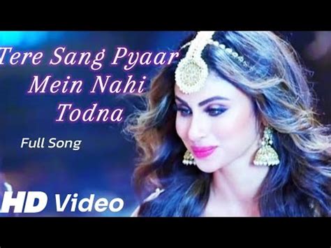 Tere Sang Pyar Main Nahin Todna Full Song Shivangi And Bela Dance