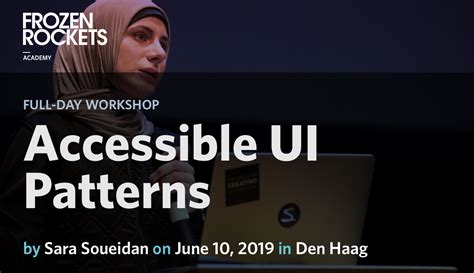 Workshop Accessible Ui Patterns By Sara Soueidan — Frozen Rockets Academy