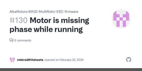 Motor Is Missing Phase While Running · Issue 130 · Alkamotors Am32 Multirotor Esc Firmware · Github