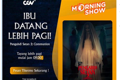 Foto Pengabdi Setan 2 Communion Tayang Mulai Pukul 9 Pagi Di CGV