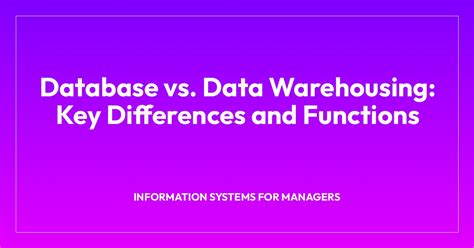 Database Vs Data Warehousing Key Differences And Functions Slm