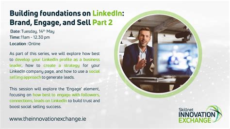 Building Foundations On Linkedin Brand Engage And Sell Part 2 The