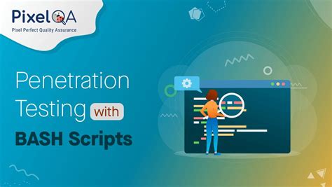 Penetration Testing With Bash Scripts Pixelqa Software Testing Company