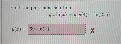 Find The Particular Solution ﻿ Y ﻿x Ln Xy