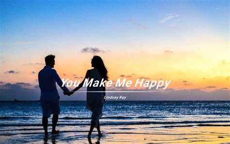 光听这首歌就觉得好开心《you Make Me Happy》歌如其名你令我开心 聆听最好的世界 聆听最好的世界 哔哩哔哩视频