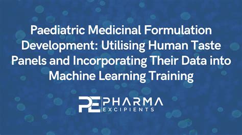 Paediatric Medicinal Formulation Development Utilising Human Taste