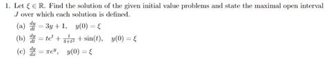 Solved Let ξR Find the solution of the given initial Chegg