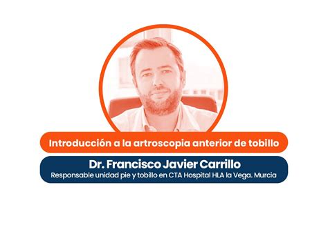 Introducción A La Artroscopia Anterior De Tobillo Dr Francisco J