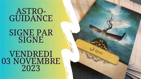 Guidance Horoscope Du Jourvendredi Novembre Messages De Lunivers Youtube