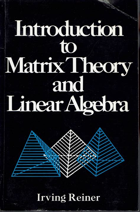 Introduction To Matrix Theory And Linear Algebra