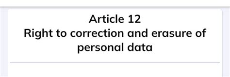 Article 12 Right To Correction And Erasure Of Personal Data