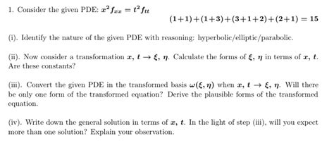 solved consider the given pde x2fxx t2ftt i ﻿identify the