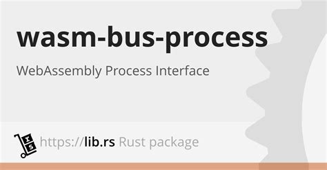 Wasm Bus Process Webassembly In Rust Lib Rs