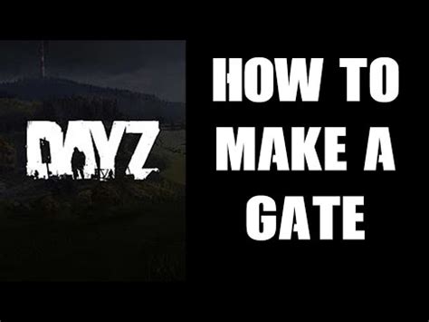 How To Make Craft Build A Gate Fence In DayZ Guide To Securing