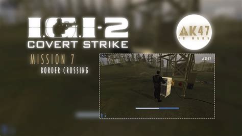 Igi 2 Mission 7 Border Crossing The Most Stressful And Yet Easiest