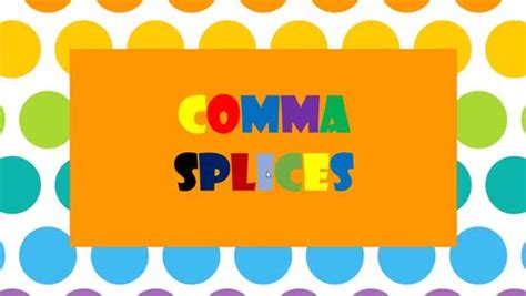 Comma Splices Animated PowerPoint By English With Ms C TPT