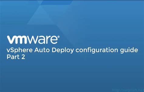 vmware vsphere auto deploy configuration guide part 2