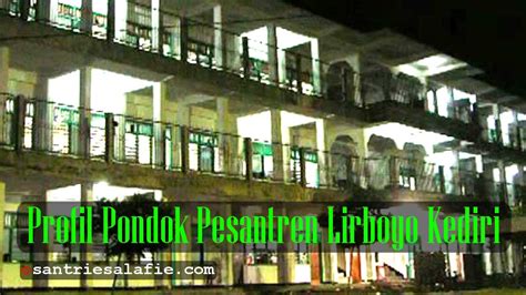 Profil Pondok Pesantren Lirboyo Kediri