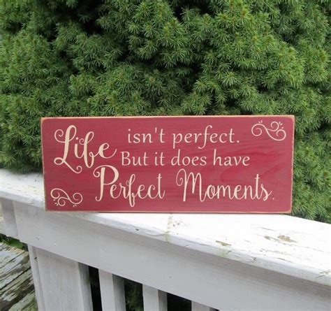 Life Isnt Perfect But It Does Have Perfect Moments Etsy