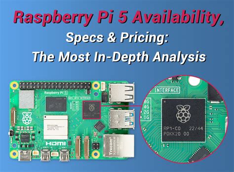 Raspberry Pi 5 Availability Specs Pricing The Most In Depth Analysis