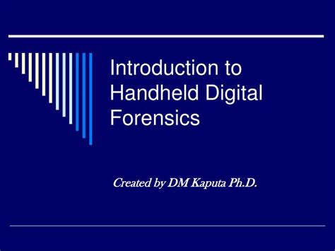 Ppt Introduction To Handheld Digital Forensics Powerpoint