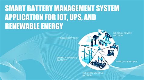 Smart Battery Management System Application For Iot Ups And Renewable