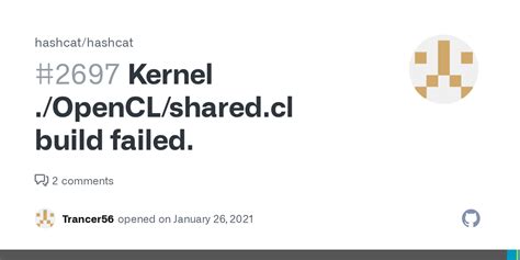 Kernel OpenCL Shared Cl Build Failed Issue Hashcat Hashcat GitHub