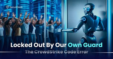 Securigeek On Linkedin Crowdstrike Cybersecurity Itoutage Techupdate Codeerror…