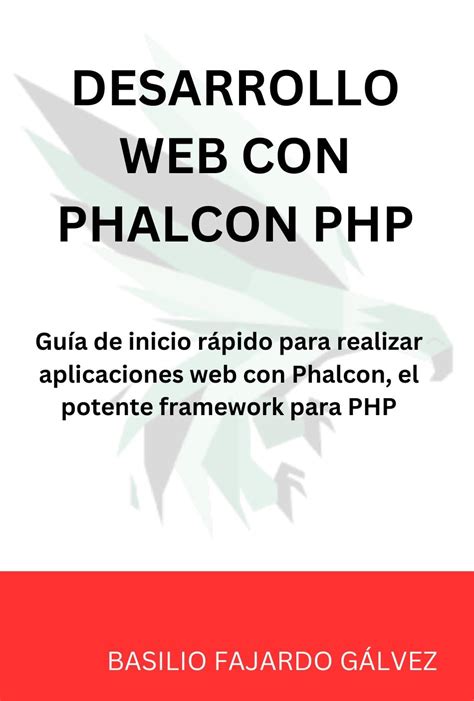 Desarrollo Web Con Phalcon Php GuÍa De Inicio RÁpido Para Realizar