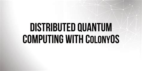 Enccs Distributed Quantum Computing Workflows With Colonyos Enccs