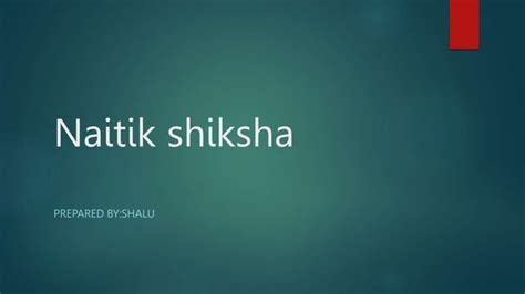 Naitik Shiksha Chapter 6th Class 5pptx