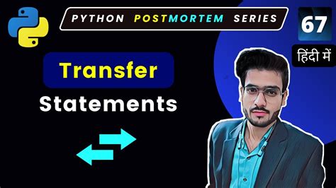 Python Programming Transfer Statements Break Continue Pass 67
